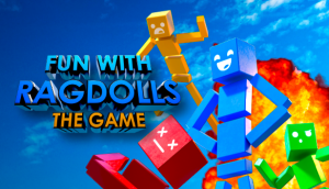 Fun with Ragdolls: The Game Guide, Tips, Cheat and Walkthrough - SteamAH