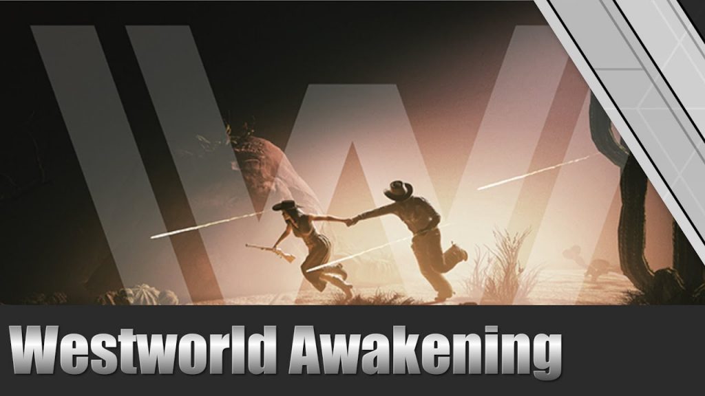 Westworld Awakening Guide, Tips, Cheat and Walkthrough - SteamAH