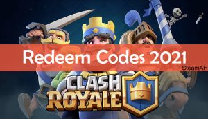 Clash Royale Redeem Codes (May 2021) - SteamAH