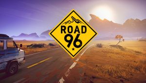 Road 96 Guide, Tips, Cheat and Walkthrough - SteamAH