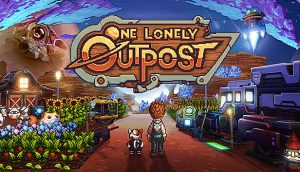 One Lonely Outpost Guide, Tips, Cheat and Walkthrough - SteamAH