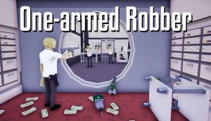 One-armed robber Guide, Tips, Cheat and Walkthrough - SteamAH