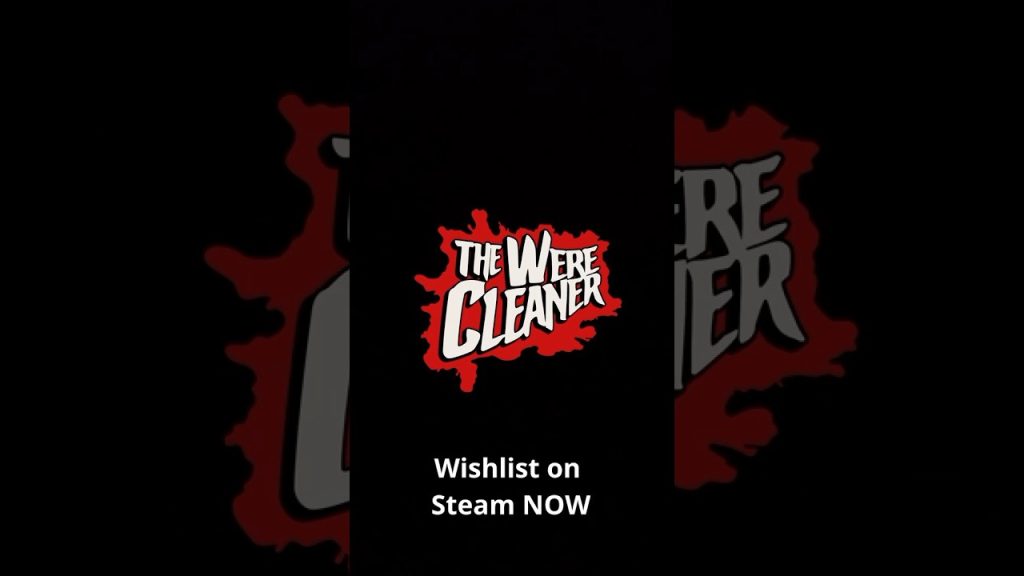 The WereCleaner Guide, Tips, Cheat and Walkthrough - SteamAH