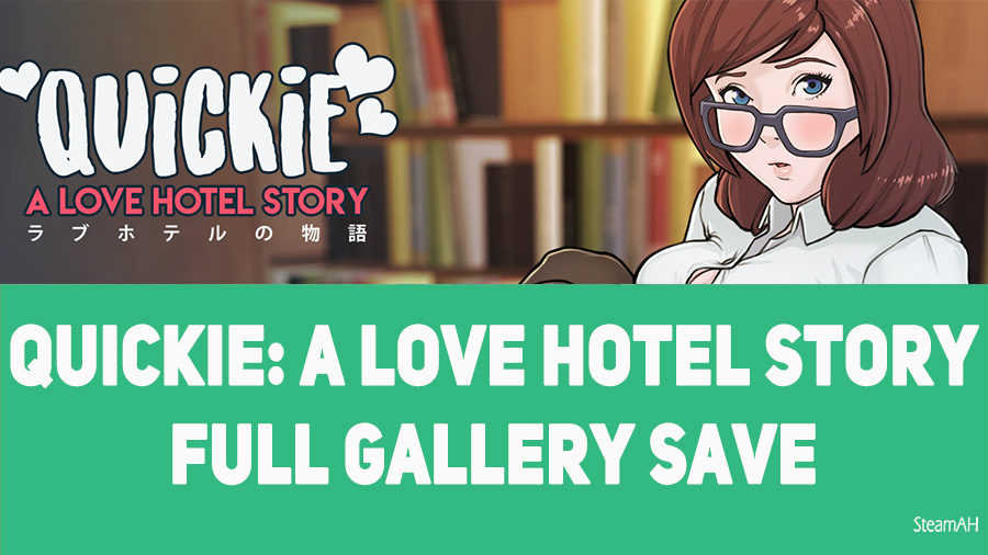 Quickie: A Love Hotel Story - 100% Gallery Save (V1.0) - SteamAH